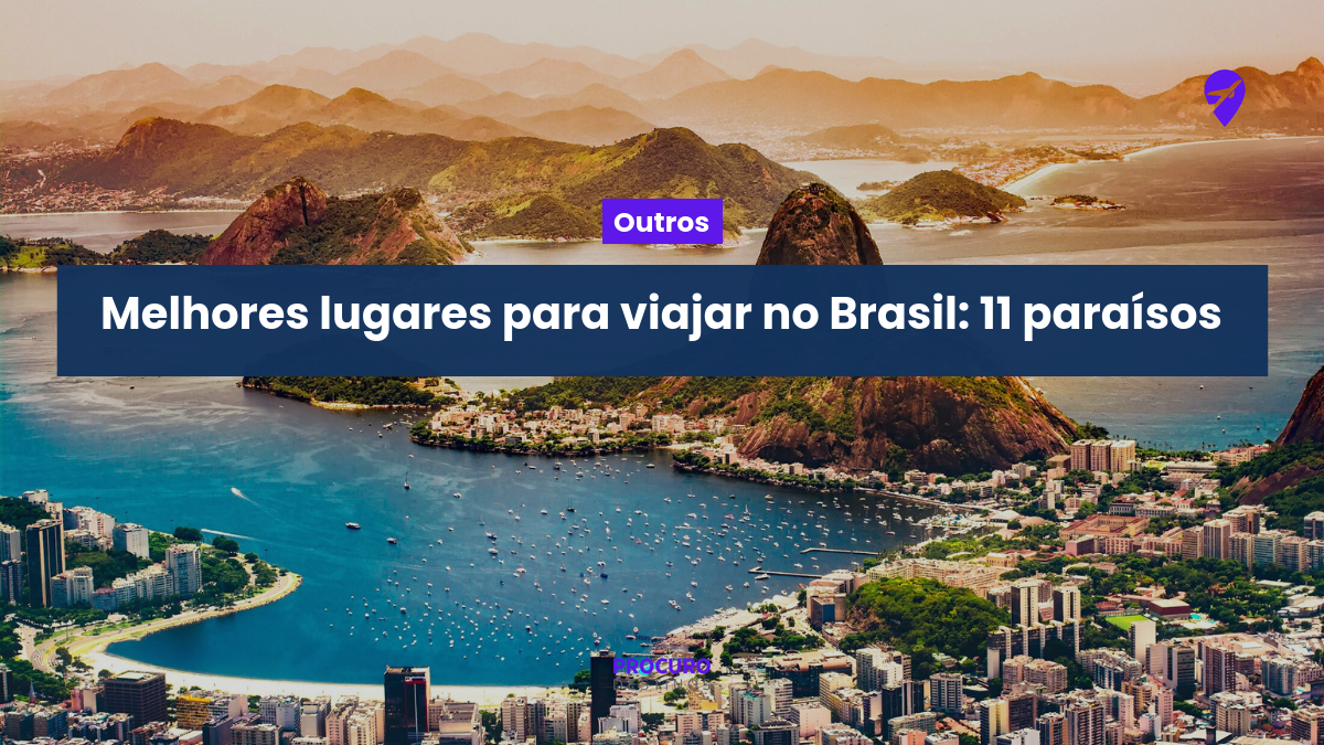 Melhores lugares para viajar no brasil: 6 destinos paradisíacos ...